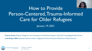 How to Provide Person-Centered, Trauma-Informed Care for Older Refugees ...