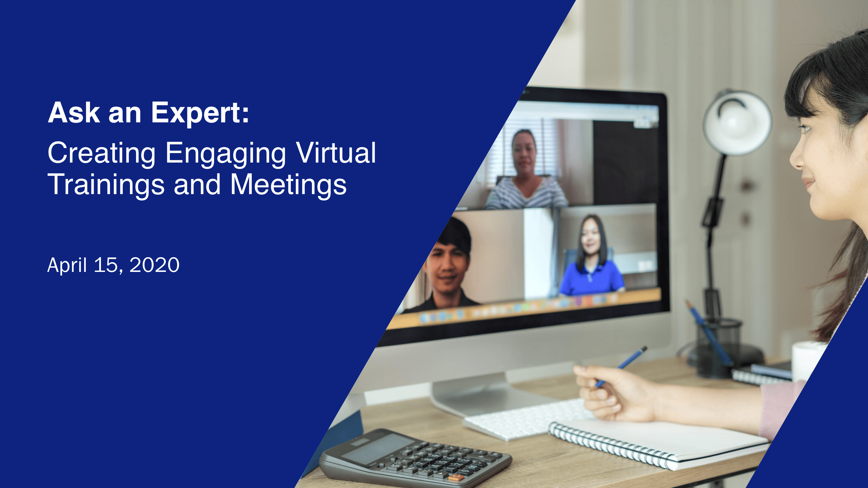 Ask an Expert: Creating Engaging Virtual Trainings and Meetings ...