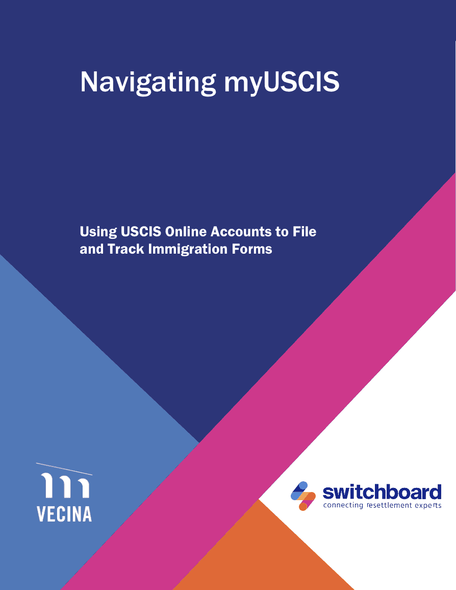 Navigating myUSCIS: Using USCIS Online Accounts to File and Track ...