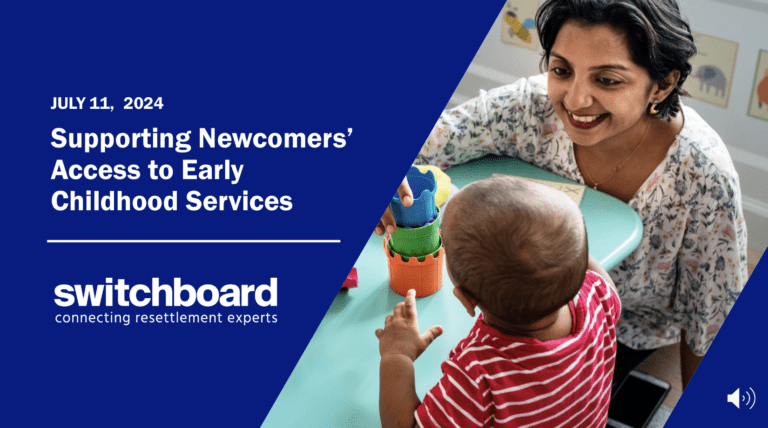 Supporting Newcomers’ Access to Early Childhood Services - Switchboard