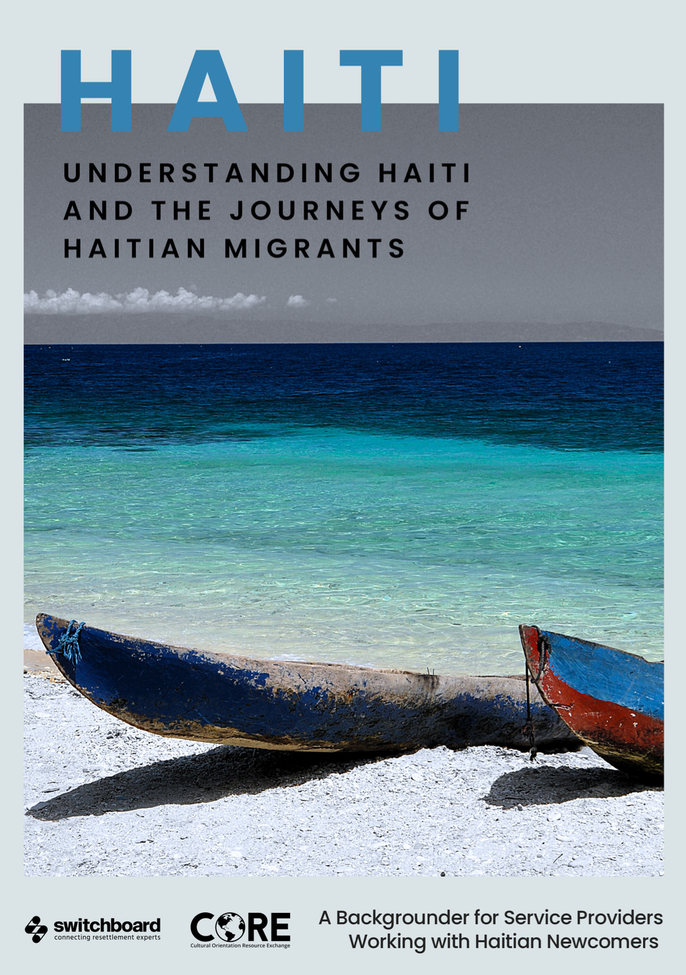 Understanding Haiti and the Journey of Haitian Migrants - Switchboard
